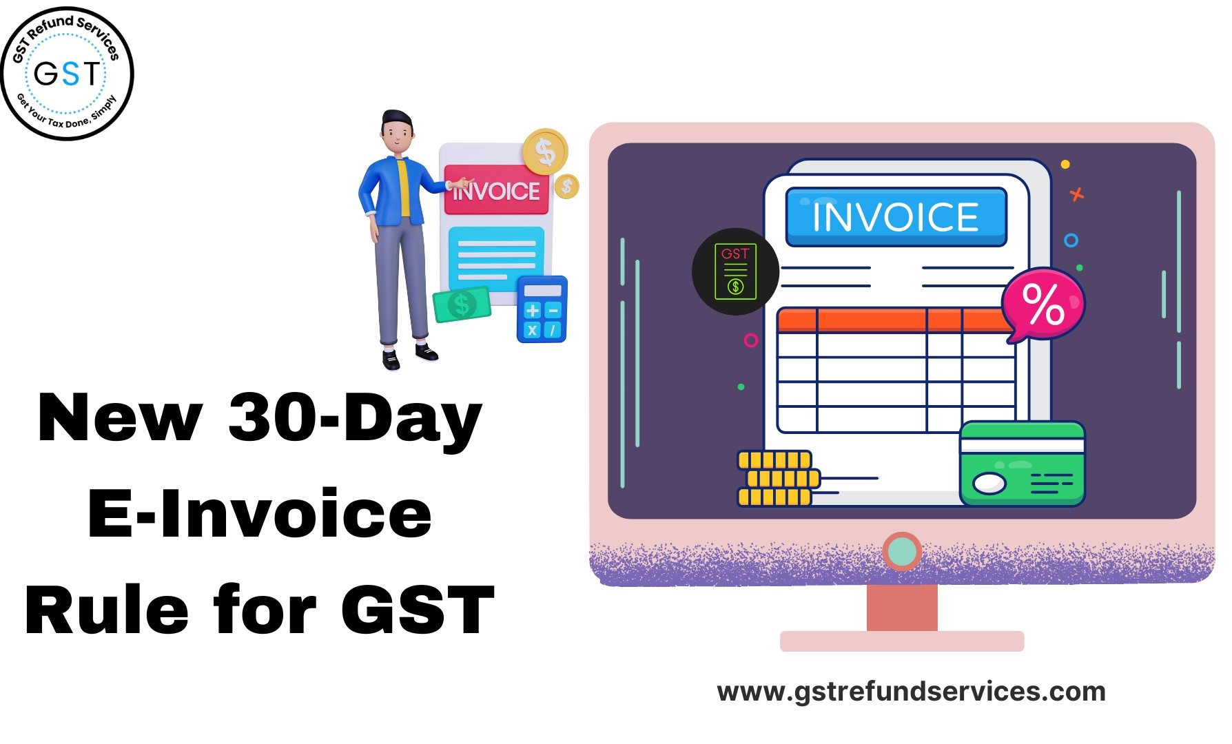 New 30-Day E-Invoice Rule for GST Compliance Explained